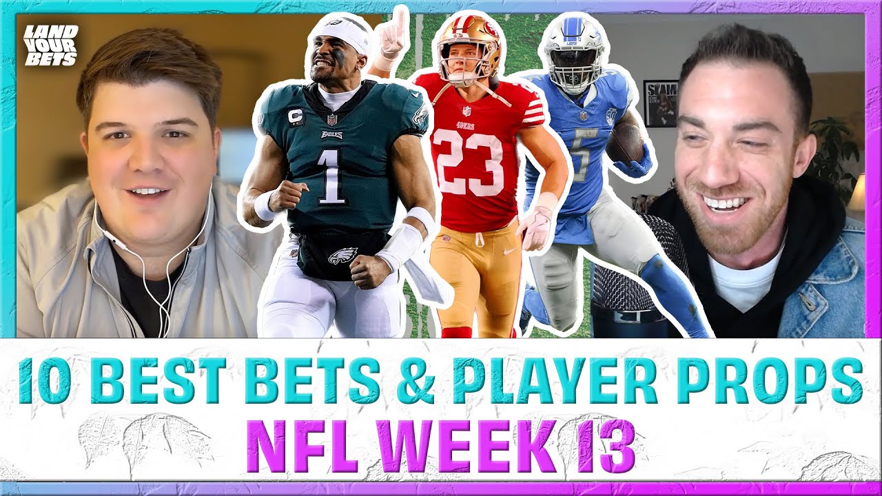Our 10 Best Bets & Player Props for NFL Week 13! - YouTube