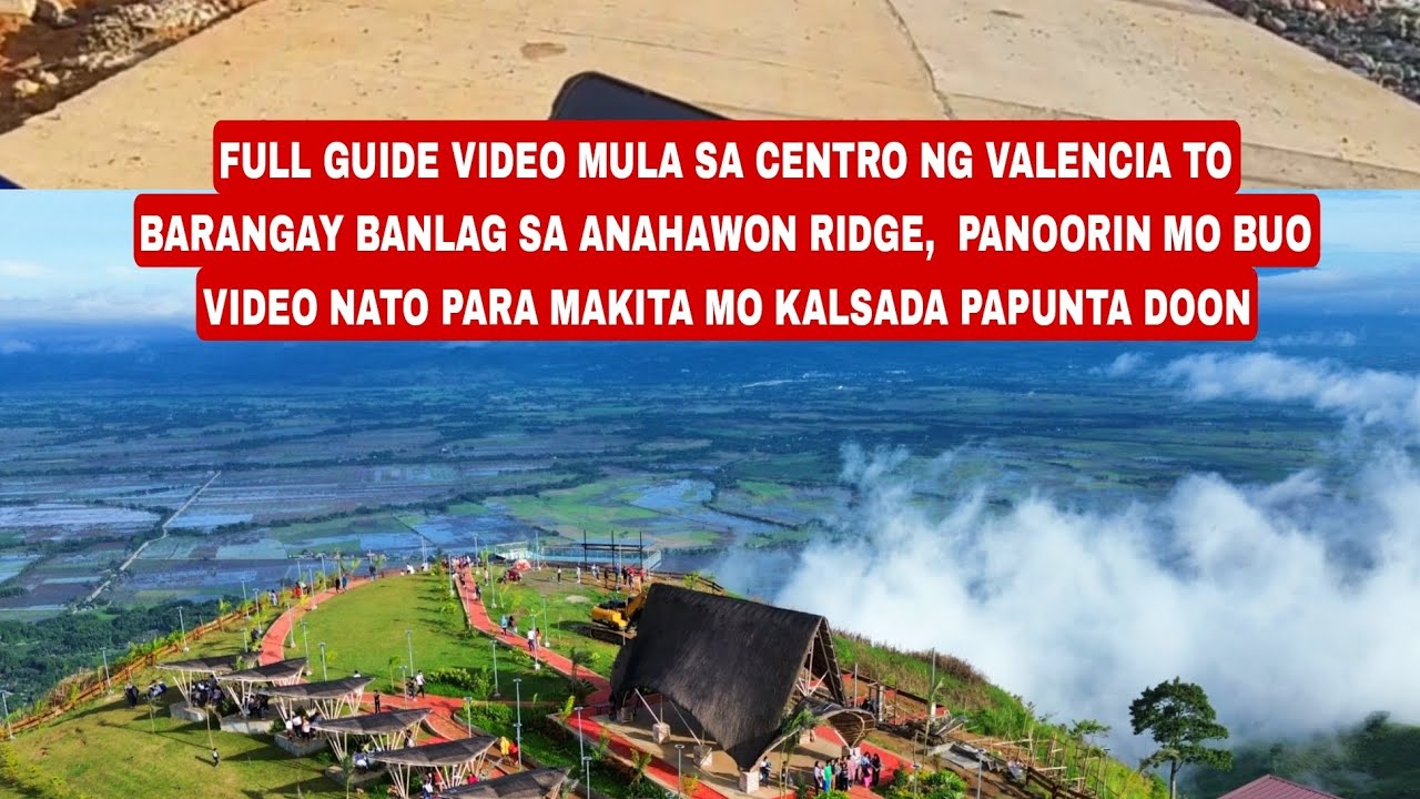 Full video Guide Valencia Centro to Anahawon Ridge Sitio Sumpong ...