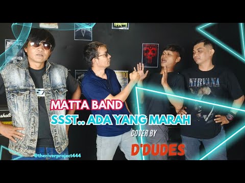 Matta Band - Ssst..Ada Yang Marah || Cover By D'Dudes - YouTube