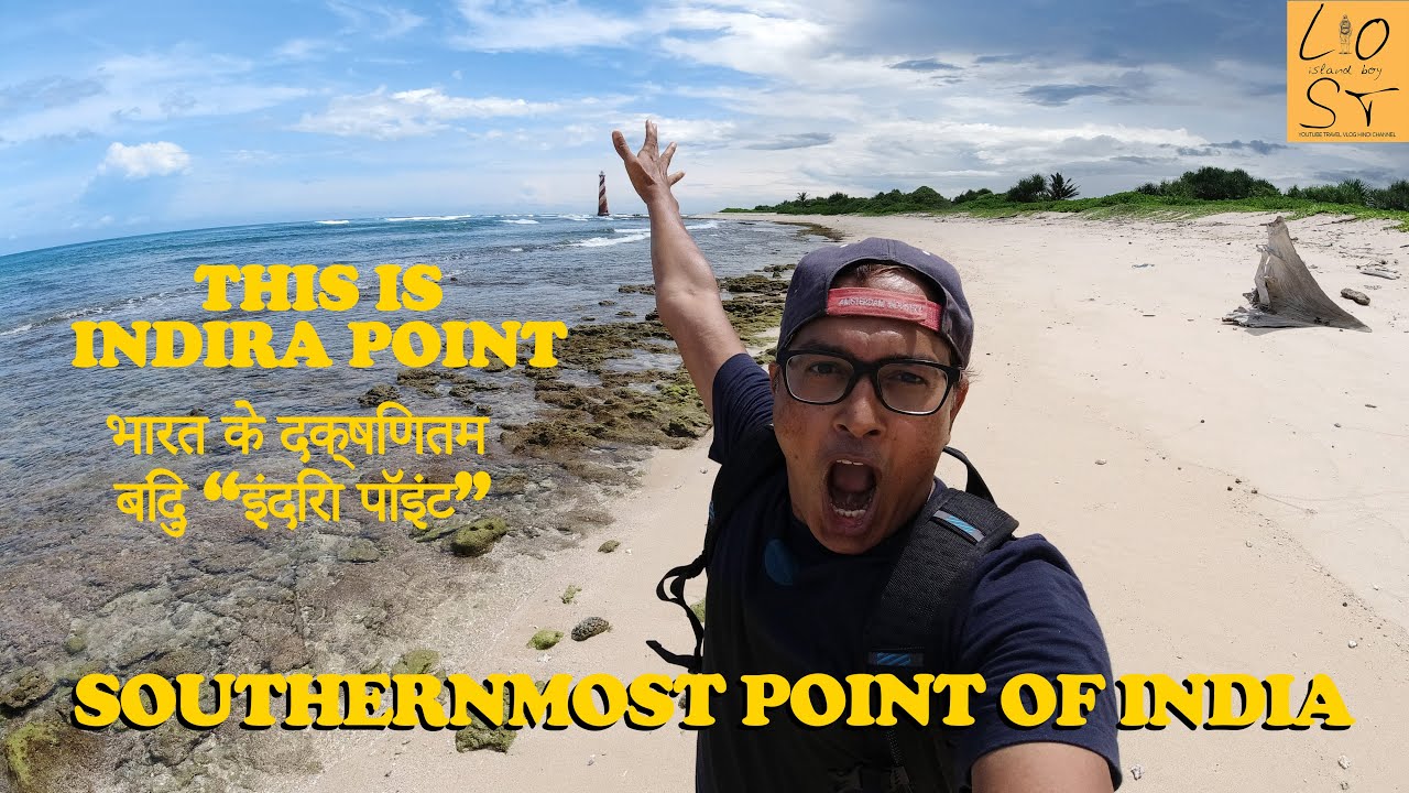 THIS IS INDIRA POINT | SOUTHERNMOST POINT OF INDIA | ANDAMAN AND ...