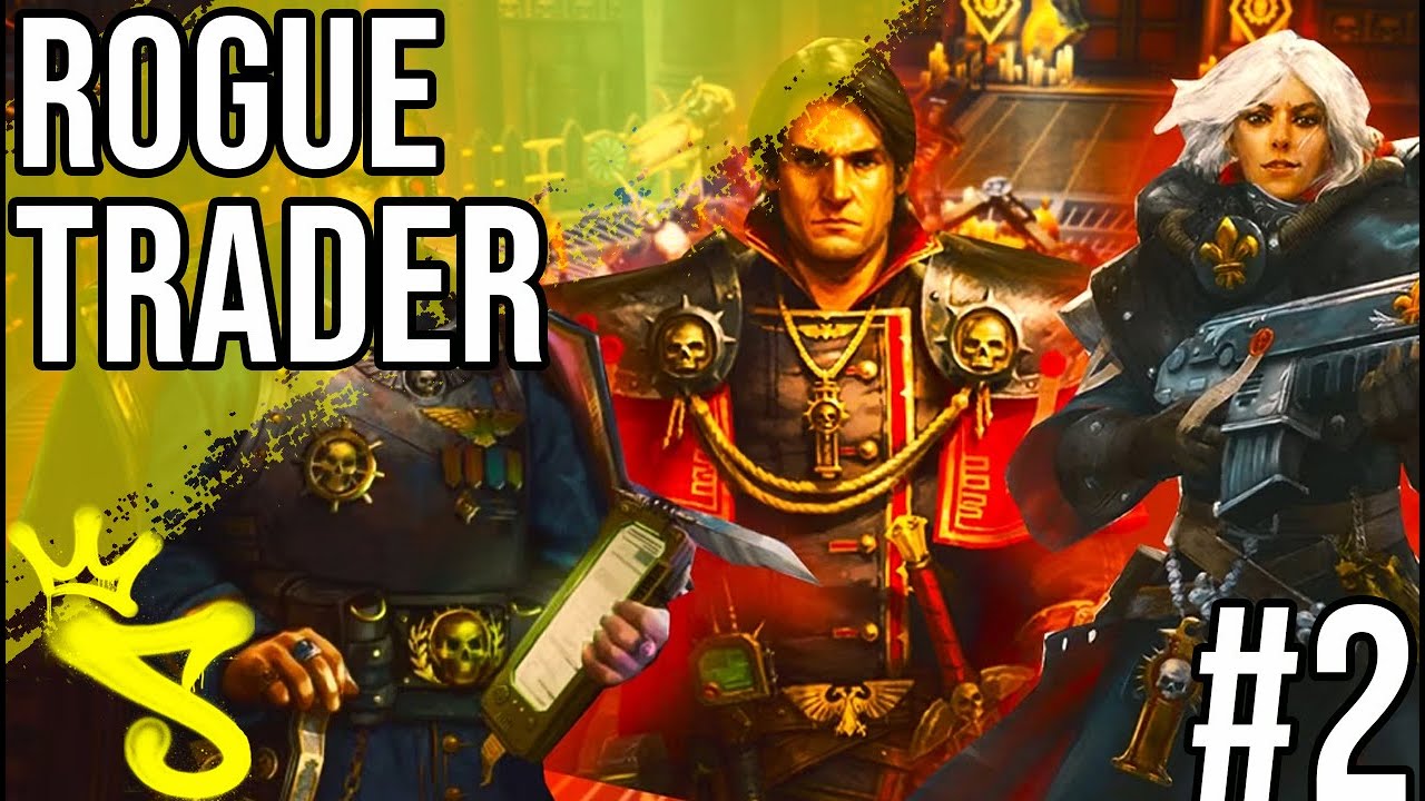 GRIM DARK: Rogue Trader! Episode 2 - YouTube