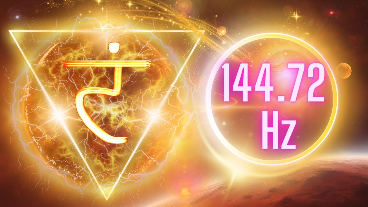 144.72Hz| HEALS SOLAR PLEXUS Chakra | Energy Boost | Activity | Freedom ...