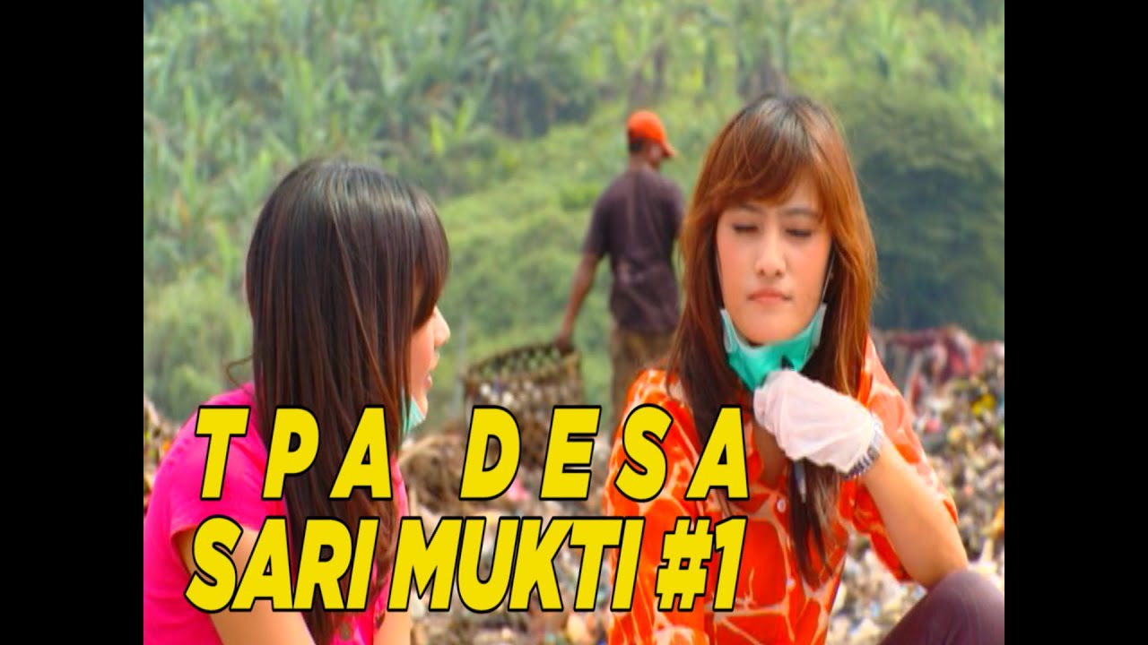 Aroma bau menyengat menjadi tanda selamat datang TPA Desa Sari Mukti | PENGABDIAN - YouTube