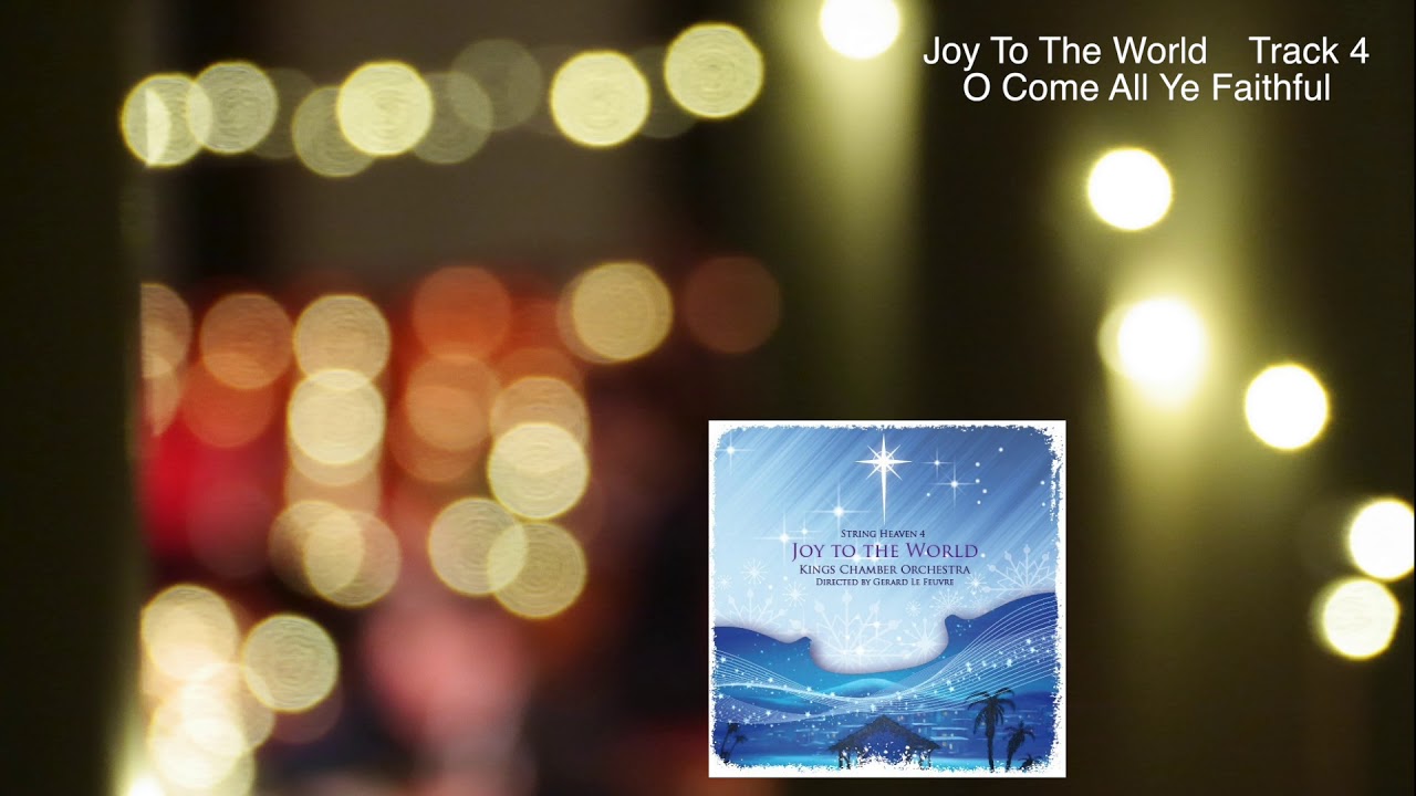 O Come All Ye Faithful Kings Chamber Orchestra - YouTube