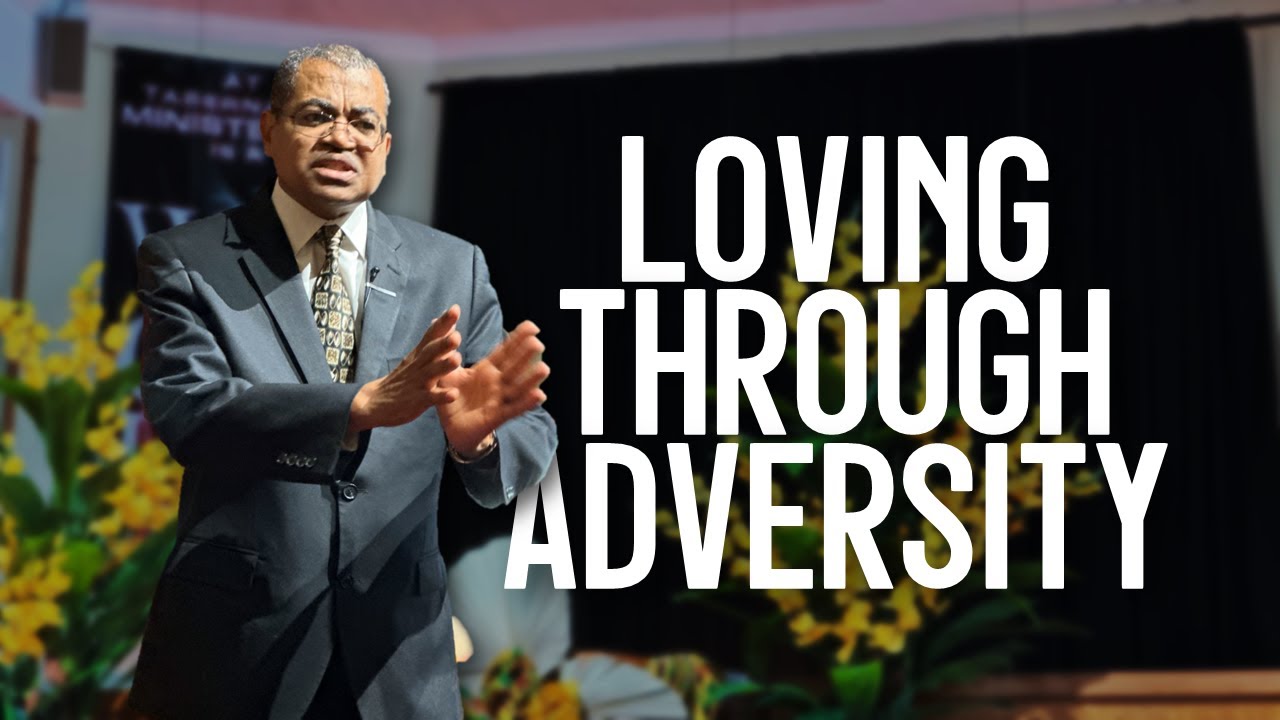 Loving Through Adversity // Pastor Lloyd Allen // Tabernacle SDA Church ...