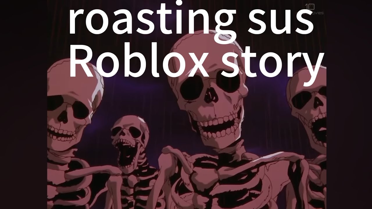 Roasting sus Roblox story with his skull meme||Roblox sus story # ...