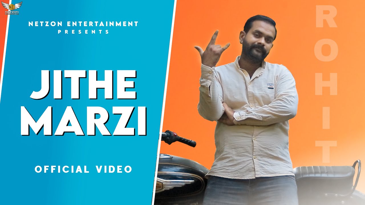 JITHE MARZI (Full Official Video) | Rohit 83 Wala | Fakeer || Latest ...