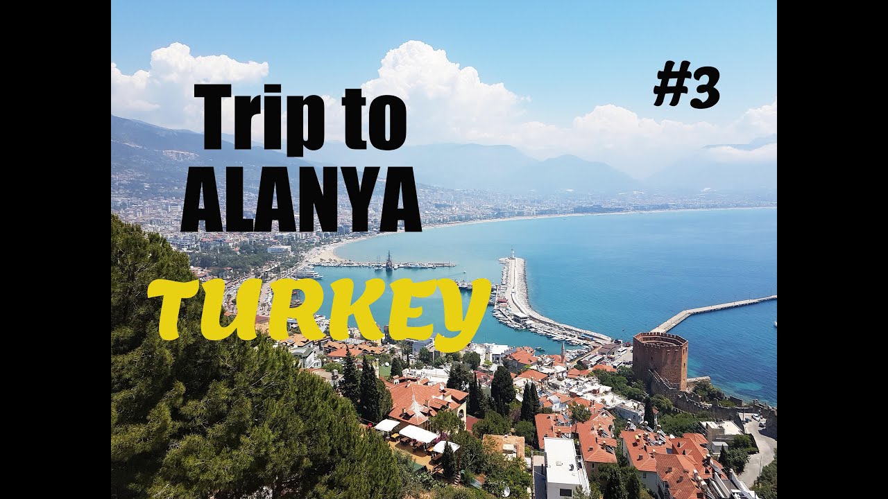 Trip to Alanya, Turkey 🇹🇷 | Išvyka į Alaniją | #3 - YouTube