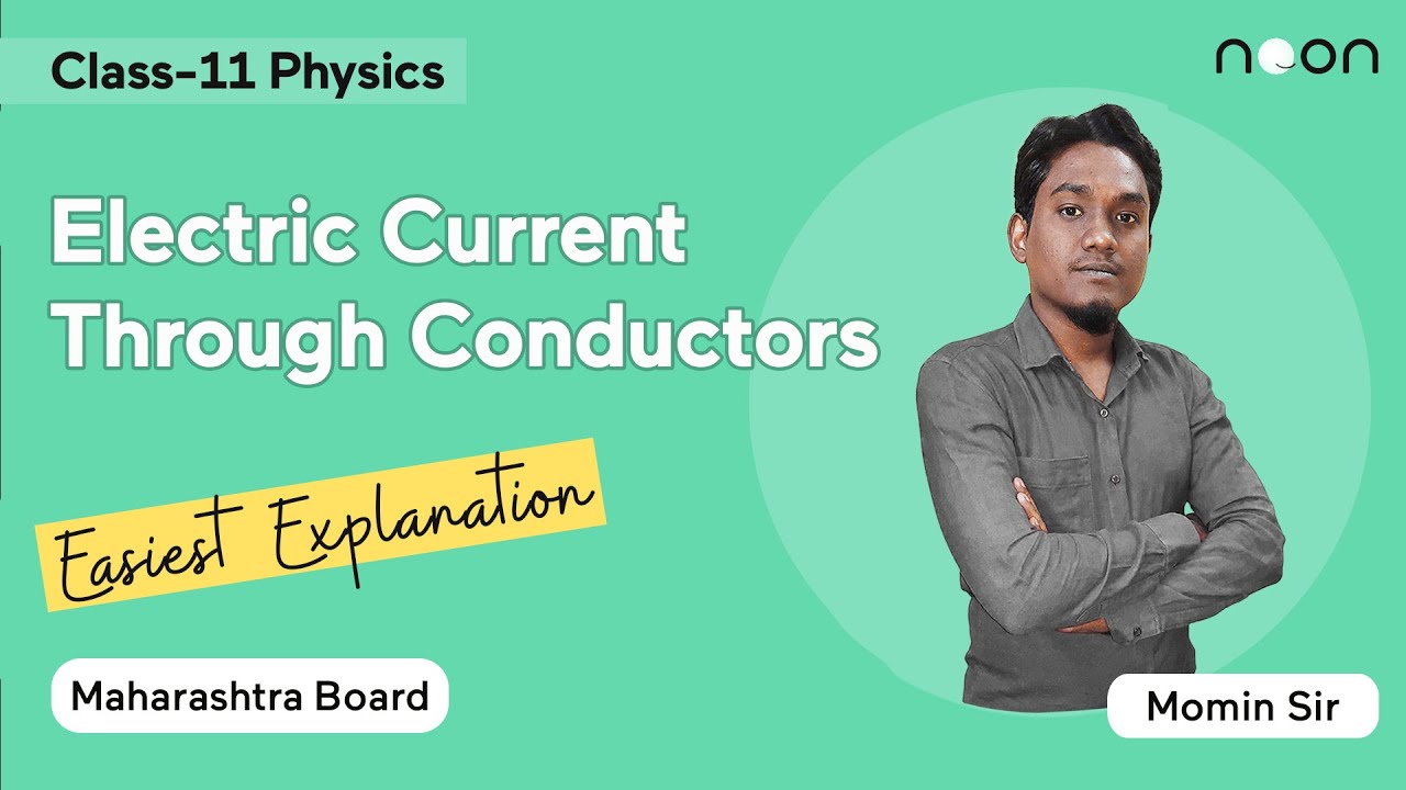 Electric Current Through Conductors – Part 04 | Class 11 – Physics ...