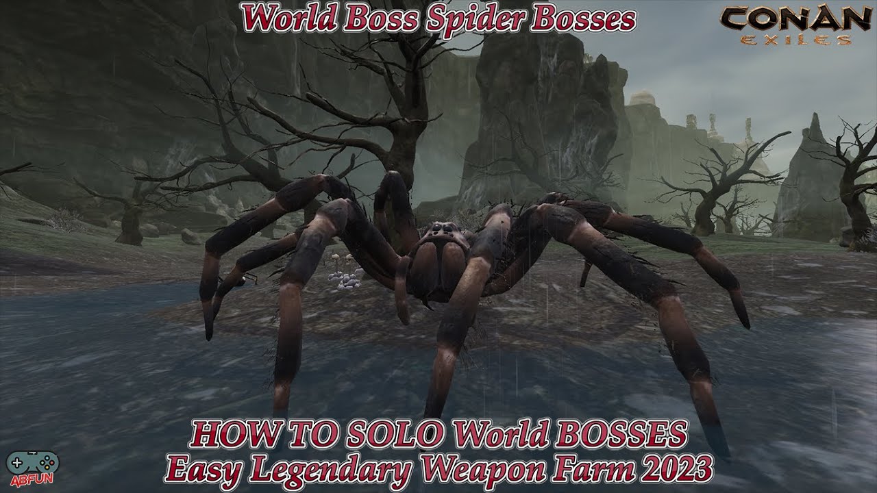 Conan Exiles World Boss Spider Bosses HOW TO SOLO World BOSSES Easy ...