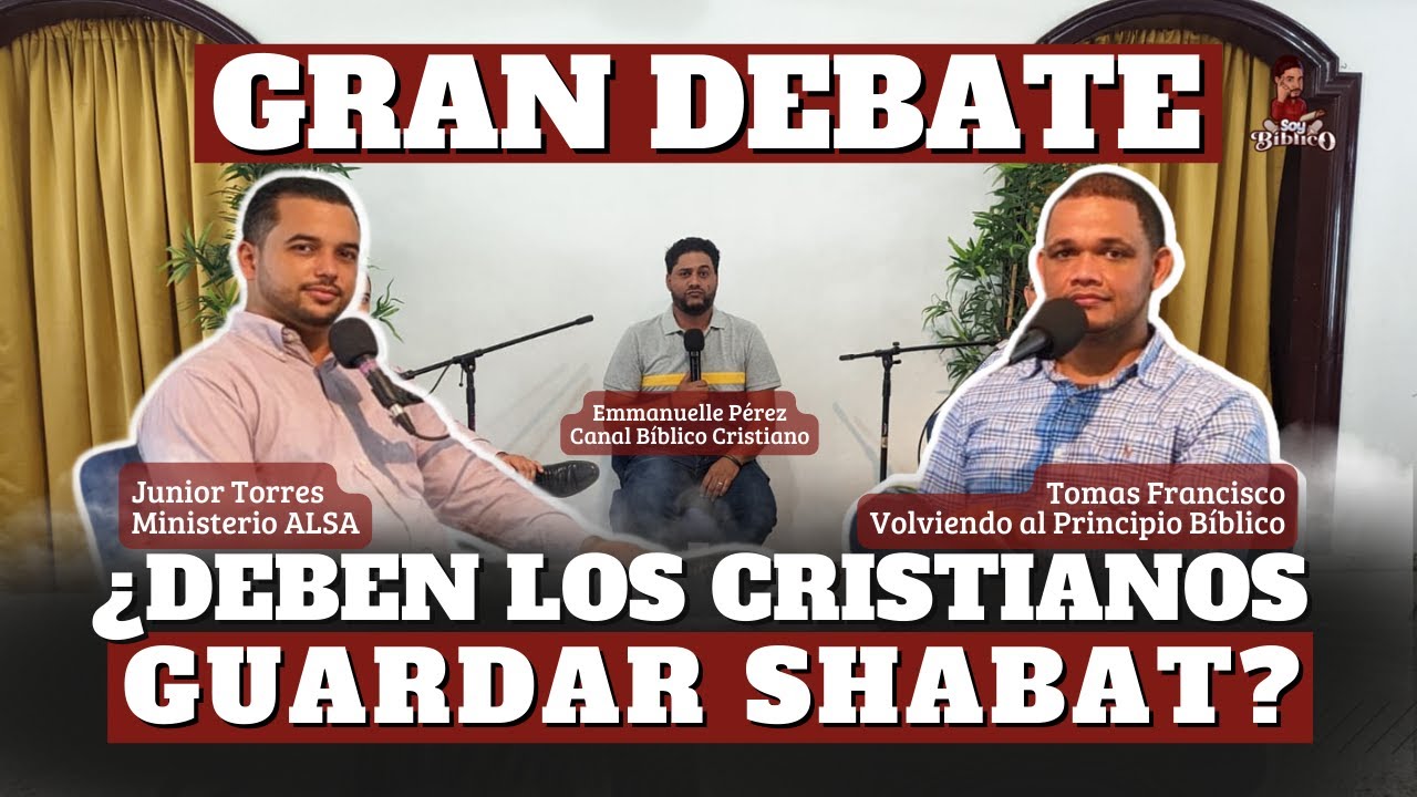 🔥 Debate: ¿Deben los CRISTIANOS guardar el SABADO? Raices Hebreas vs ...