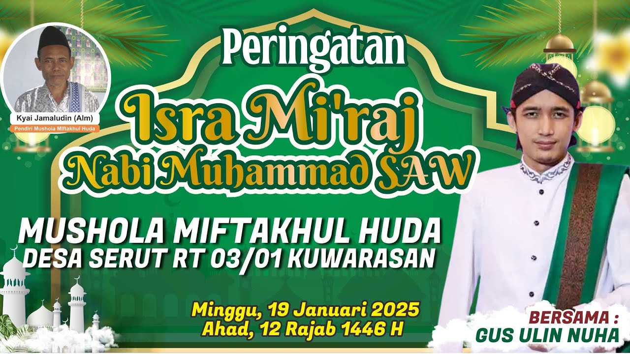 Peringatan Isra Mi'raj Nabi Muhammad SAW 1446 H Bersama Gus Ulin Nuha ...