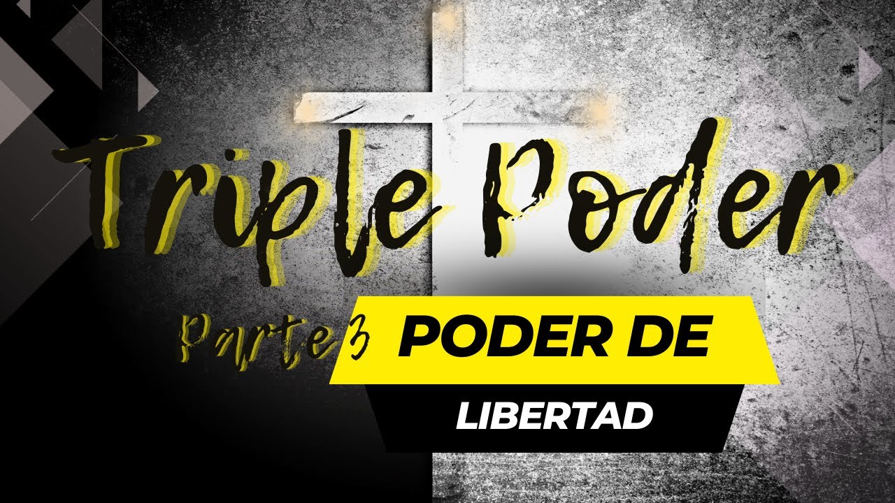 Triple Poder | Parte 3 "Poder de Libertad" | Pastor Jacobo Muñoz (LIVE) - YouTube