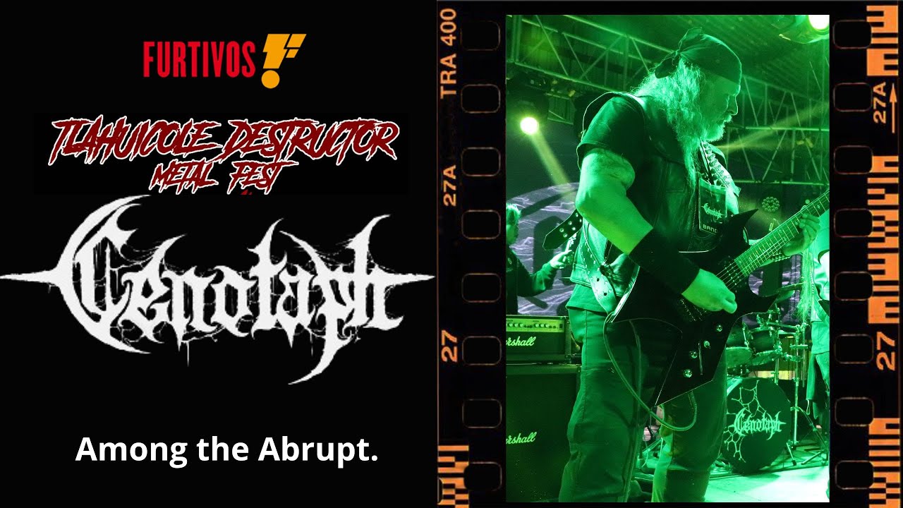 Cenotaph - "Among the Abrupt" en vivo | Tlahuicole Destructor Metal ...