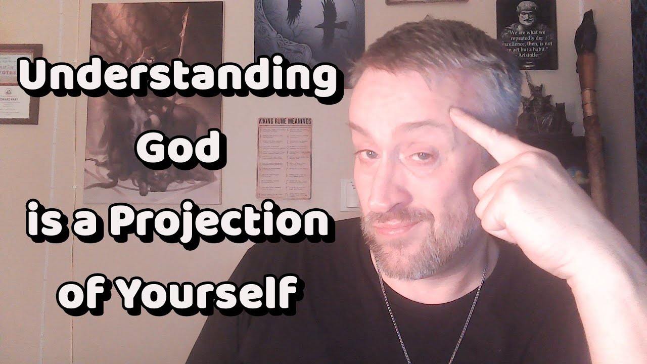 Understanding God is Projection of Yourself (Seeing Behind the ...