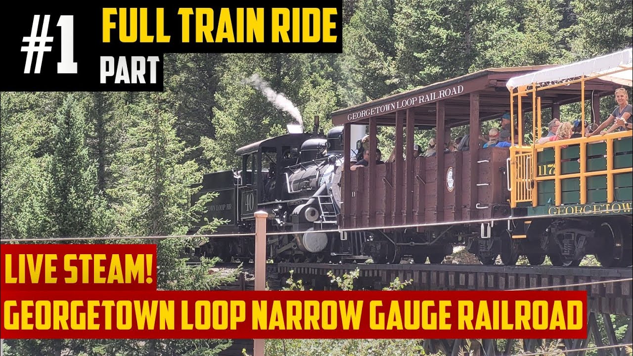 Georgetown Loop Full Ride, To the Summit, Part 1 - YouTube