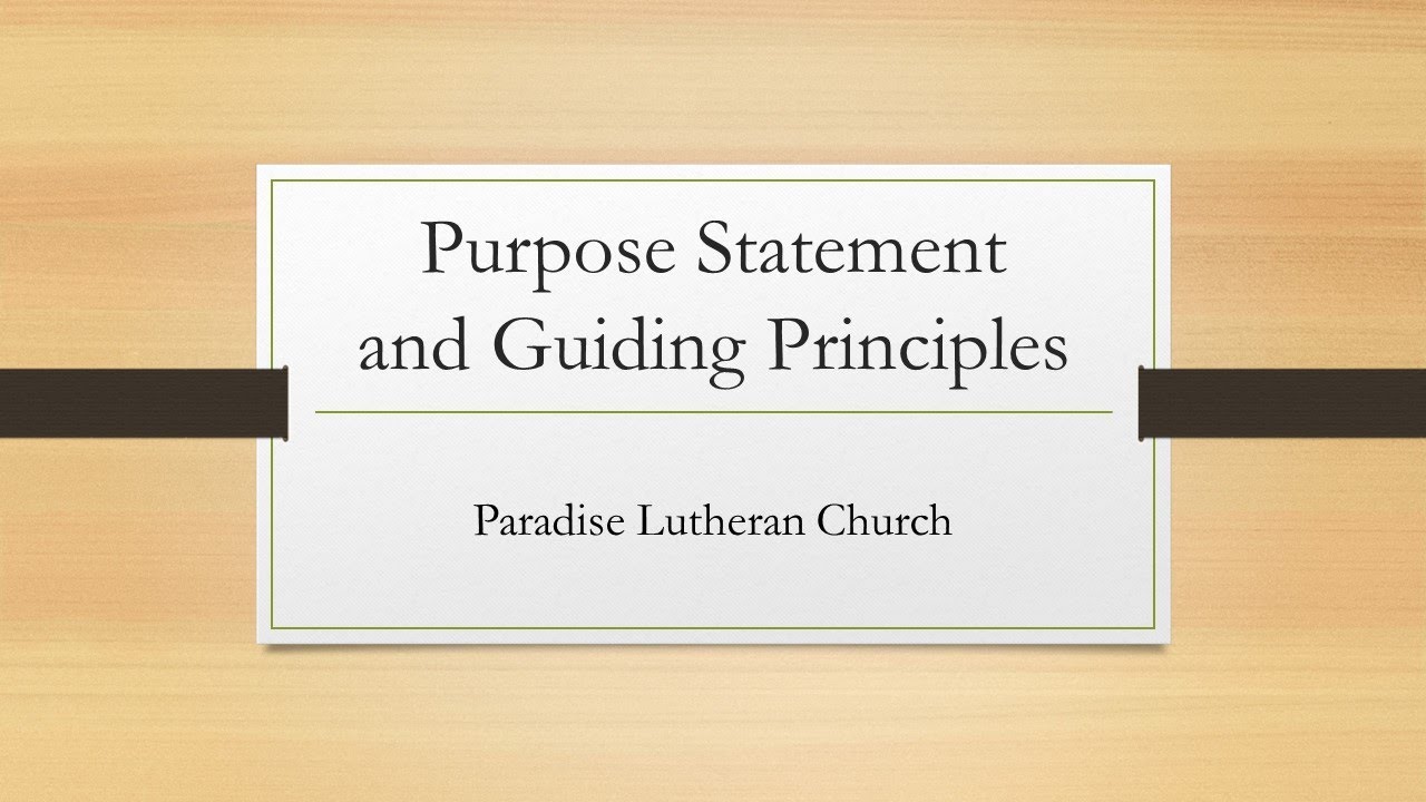 Purpose Statement and Guiding Principles - YouTube