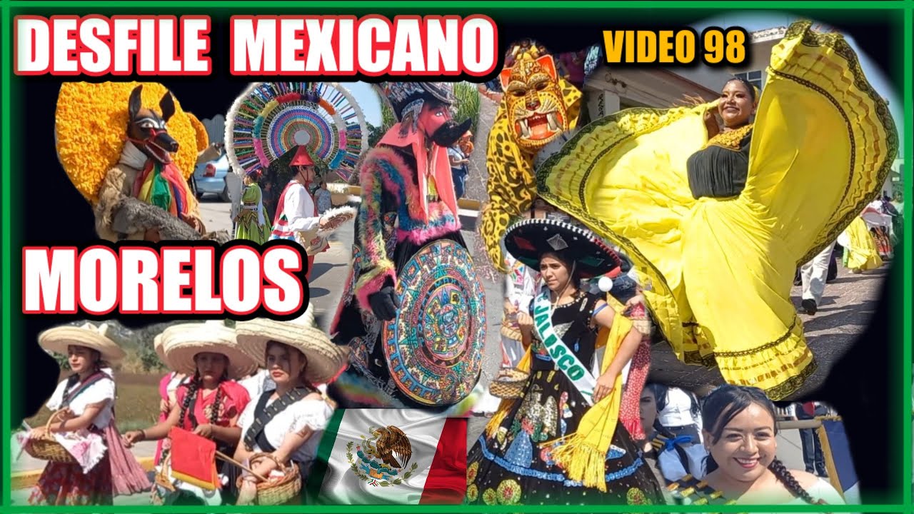 FOLKLOR MEXICANO DESFILE ESTADO DE MORELOS 🇲🇽 DESFILE VILLA DE AYALA ...