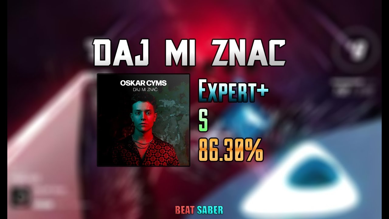 Beat Saber | Daj Mi Znac (Expert+) (S) [86.30%] - YouTube