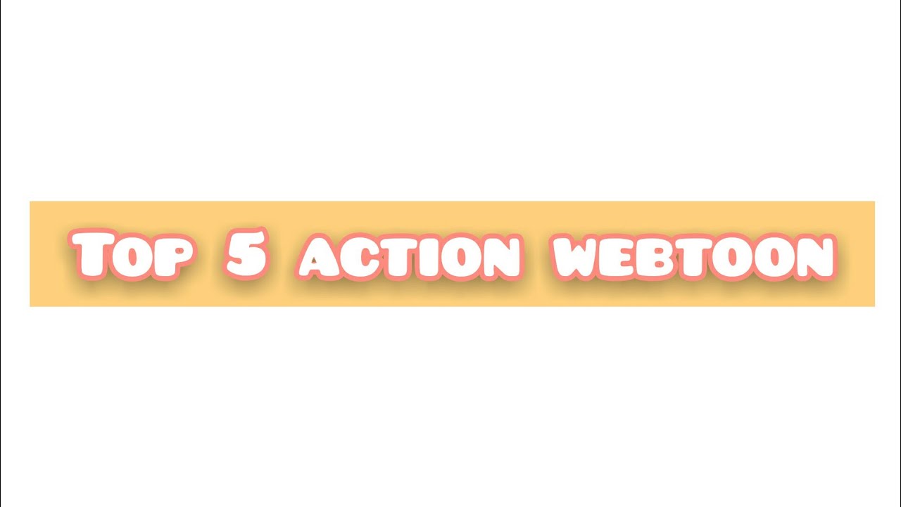 Top 5 action webtoon - YouTube