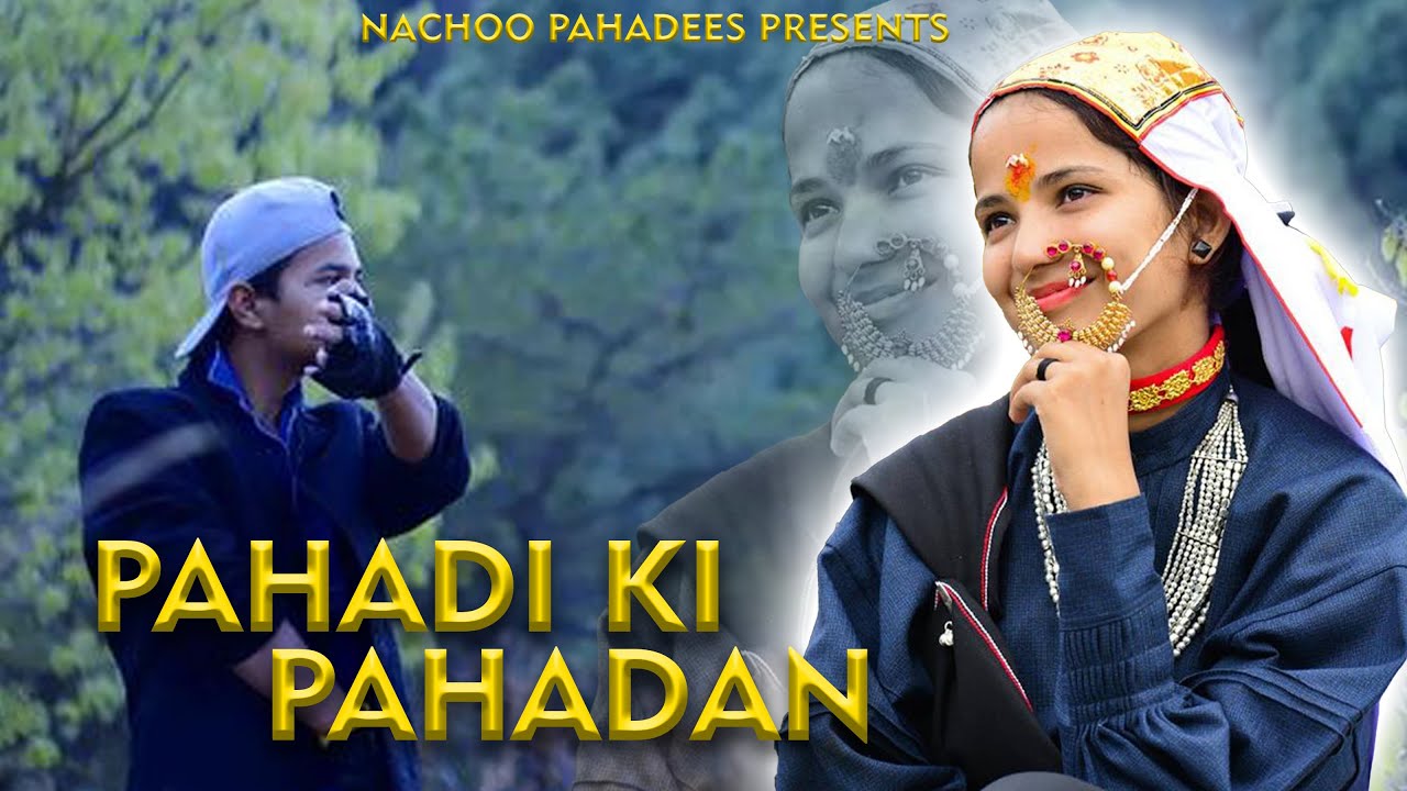 Pahadi Ki Pahadan | New Kumauni Song 2023 | new dj song | Nachoo ...