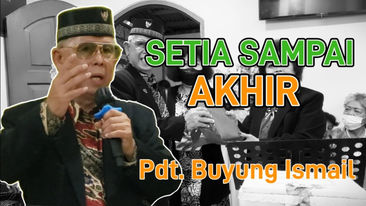 PDT. BUYUNG ISMAIL SETIA SAMPAI AKHIR. #natal #gskidepok # - YouTube