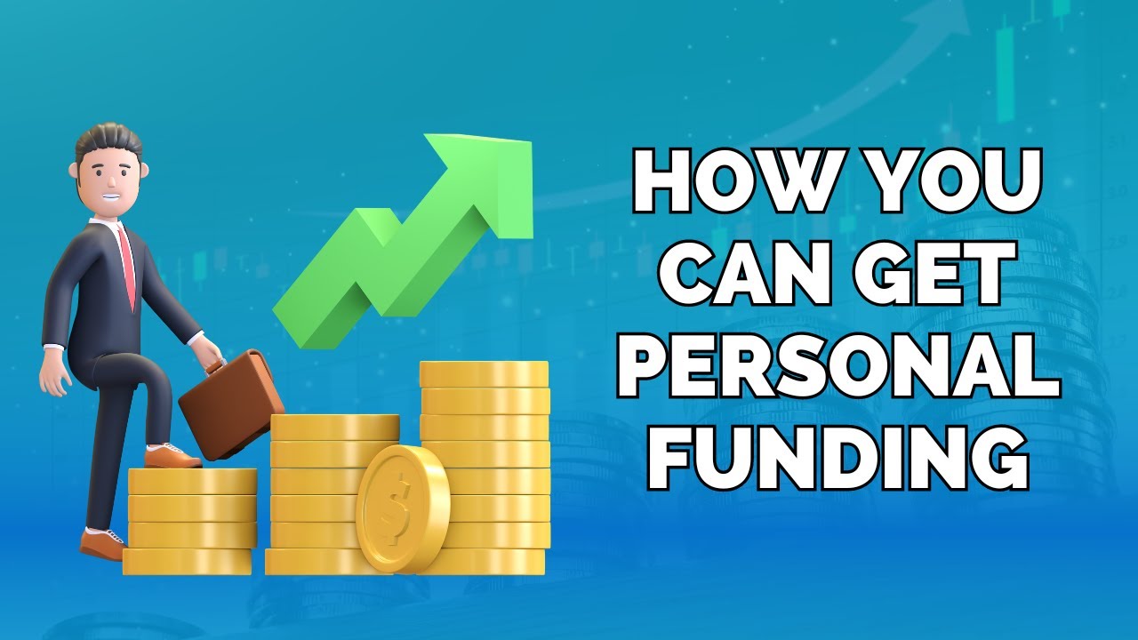 How You Can Get Personal Funding - YouTube