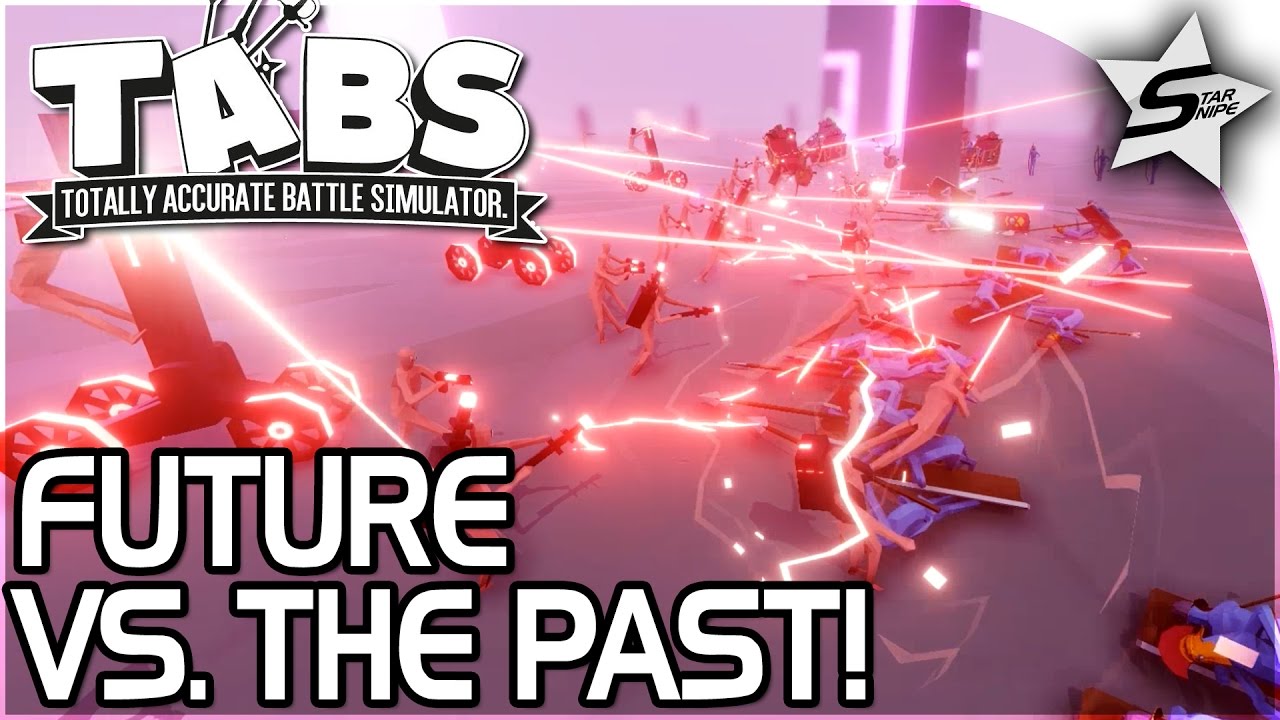 TABS - EPIC LARGE-SCALE BATTLES! - FUTURE VS THE PAST! - Totally ...
