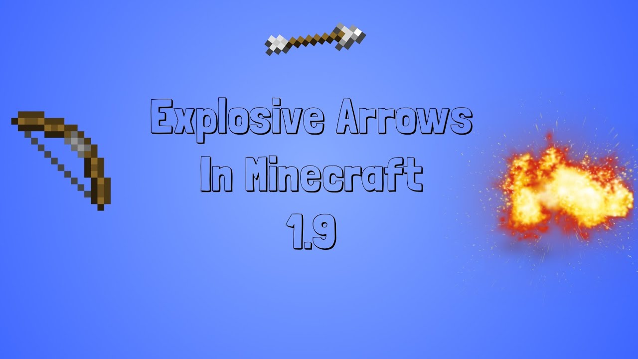 Minecraft: Explosive arrows 1.9 - YouTube