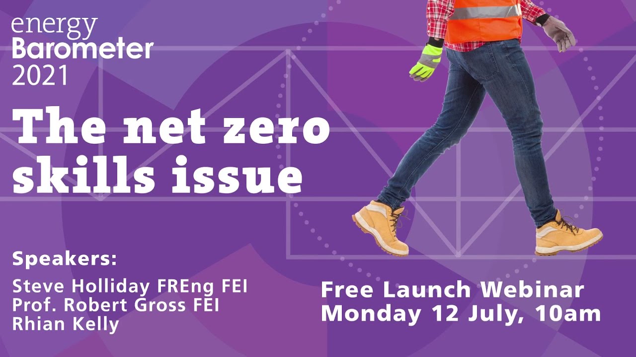 EI LIVE free webinar | Energy Barometer 2021: the net zero skills issue ...