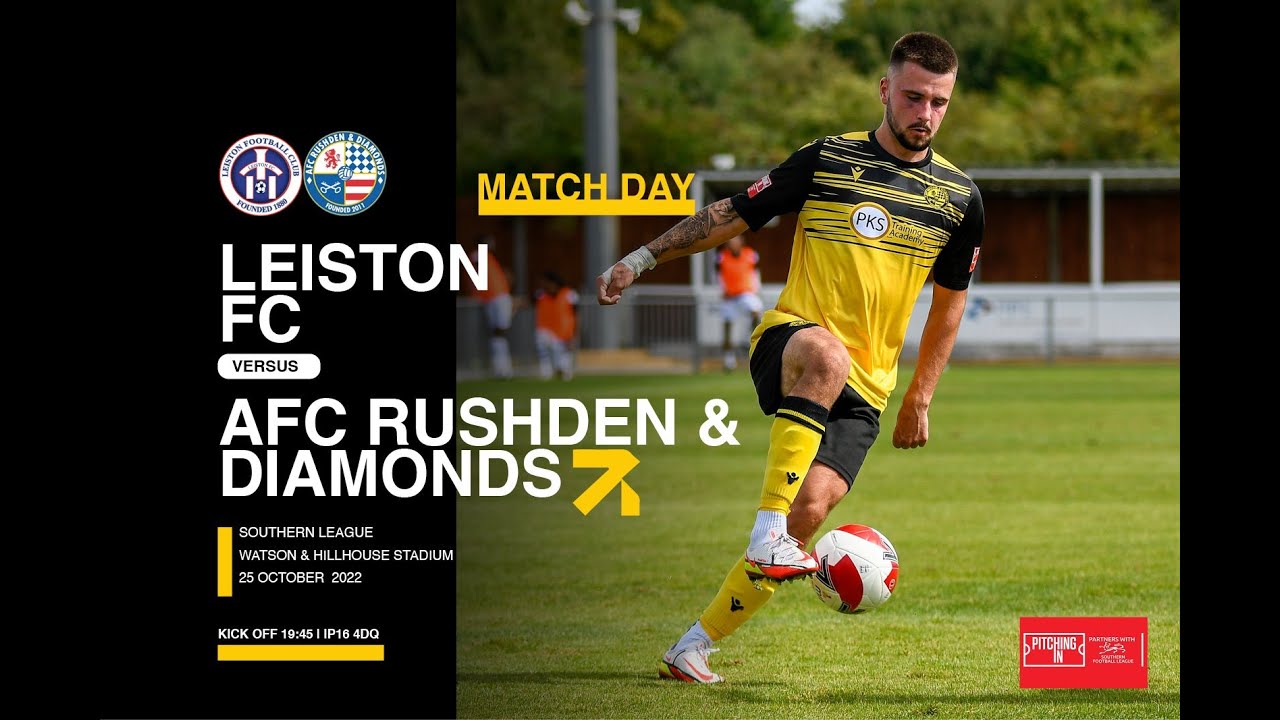 AFC Rushden & Diamonds 2022/23 | SL Prem: Leiston FC (A) - YouTube