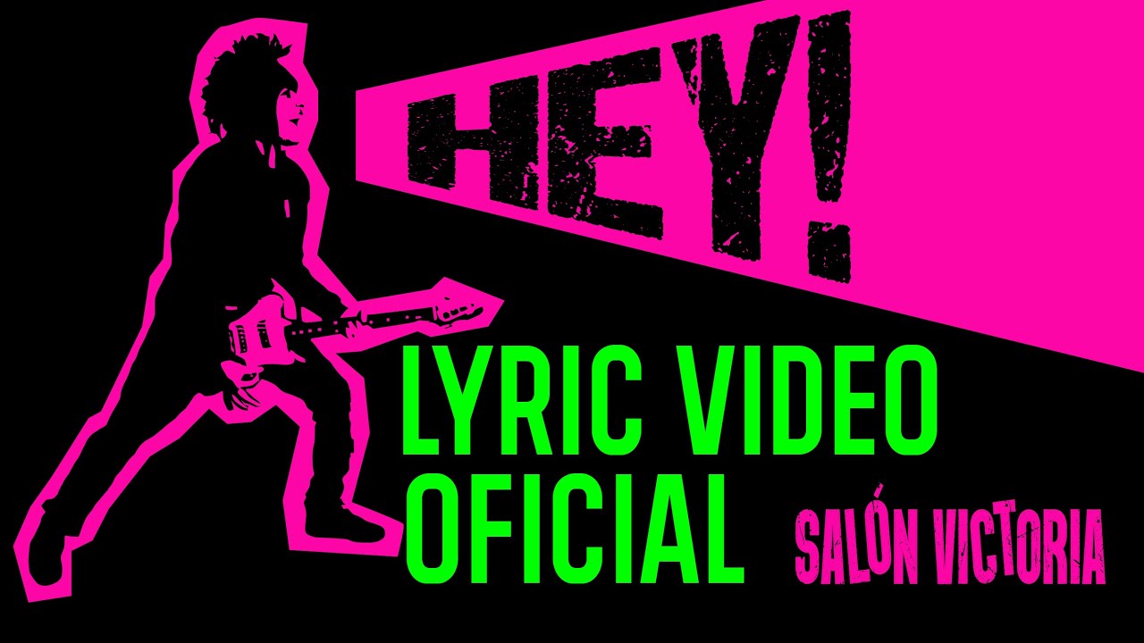Salón Victoria - Hey (Lyric Video Oficial) - YouTube