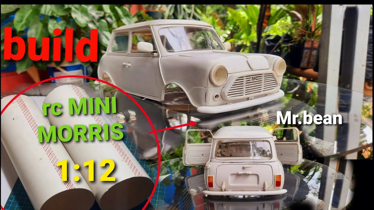 MAKE RC MORRIS MINI COOPER | PART 1 #mrbean #mobilclassic #cooper - YouTube