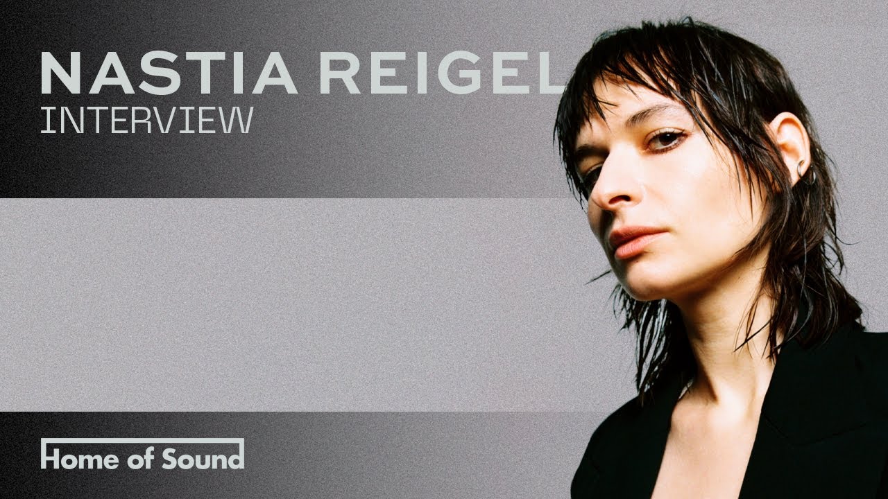 HoS 081: Nastia Reigel interview | Home Of Sound - YouTube