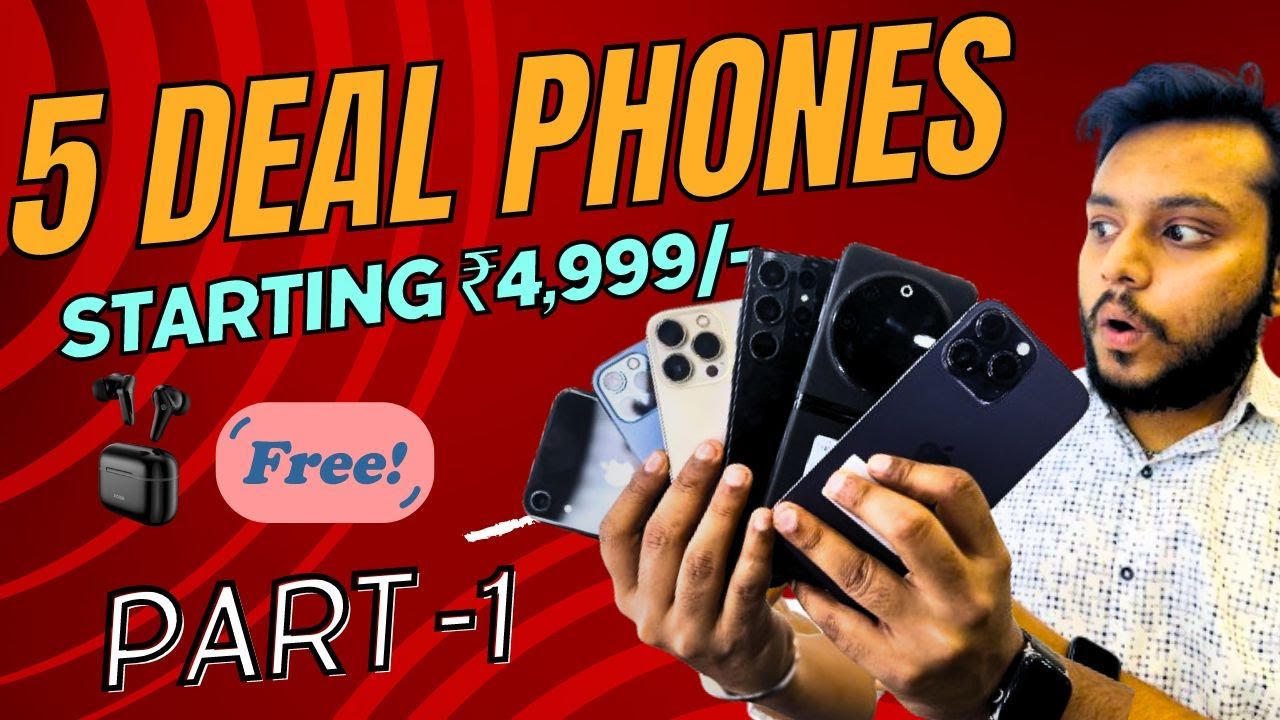 5 PHONES DEAL🤩 PART - 1 | STARTING ₹4,999/- 🤩| FREE GIFTS 🎁| LIMITED ...