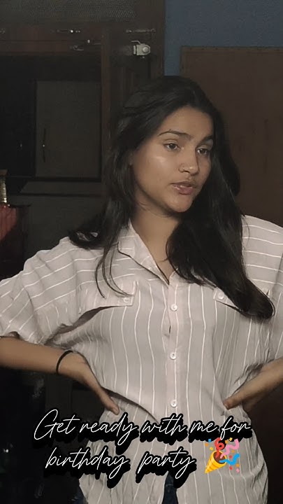 get ready with me for birthday party 🎉😁/ #minivlog #grwn #grwmoutfit #beautytips #skincare # ...