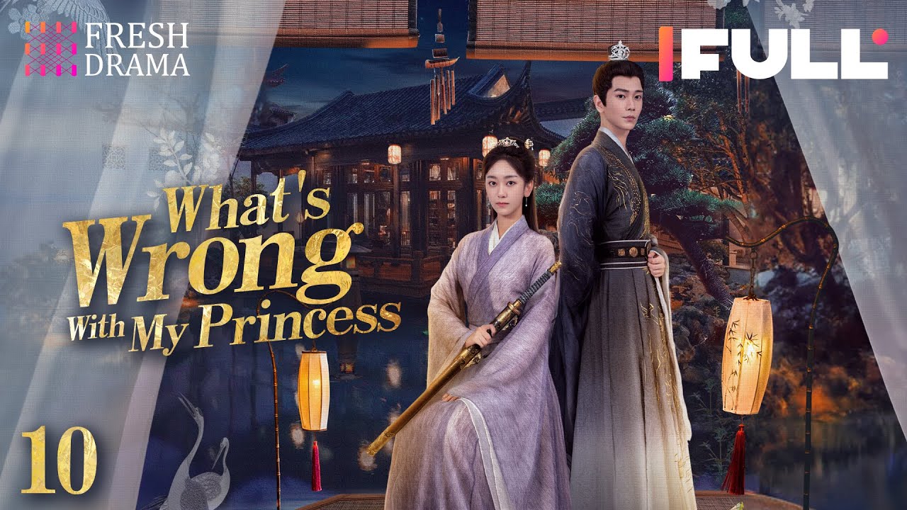 【Multi-sub】What's Wrong With My Princess EP10 | Wu Mingjing, Chang Bin ...