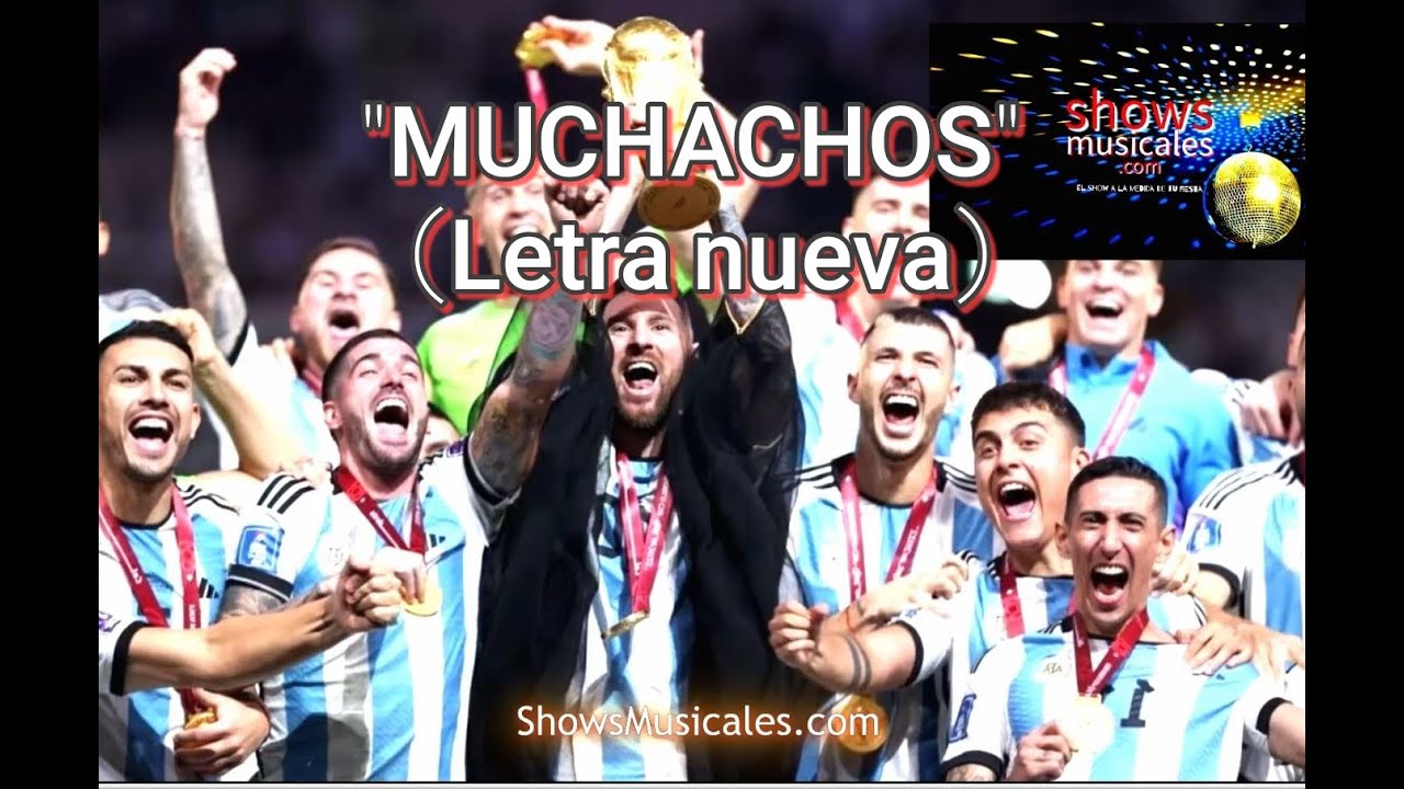 Muchachos CON LETRA - ShowsMusicales.com - YouTube