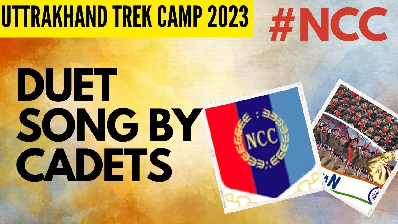 Short Duet Song by NCC CADETS#ncc #discipline #culture #trekking # ...