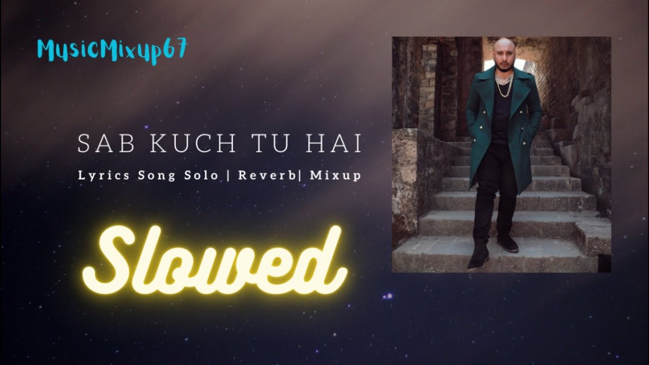 B-Praak | SAB kUCHH tU hAI Mursaad lyrics Hard-Re-verb Song by ...