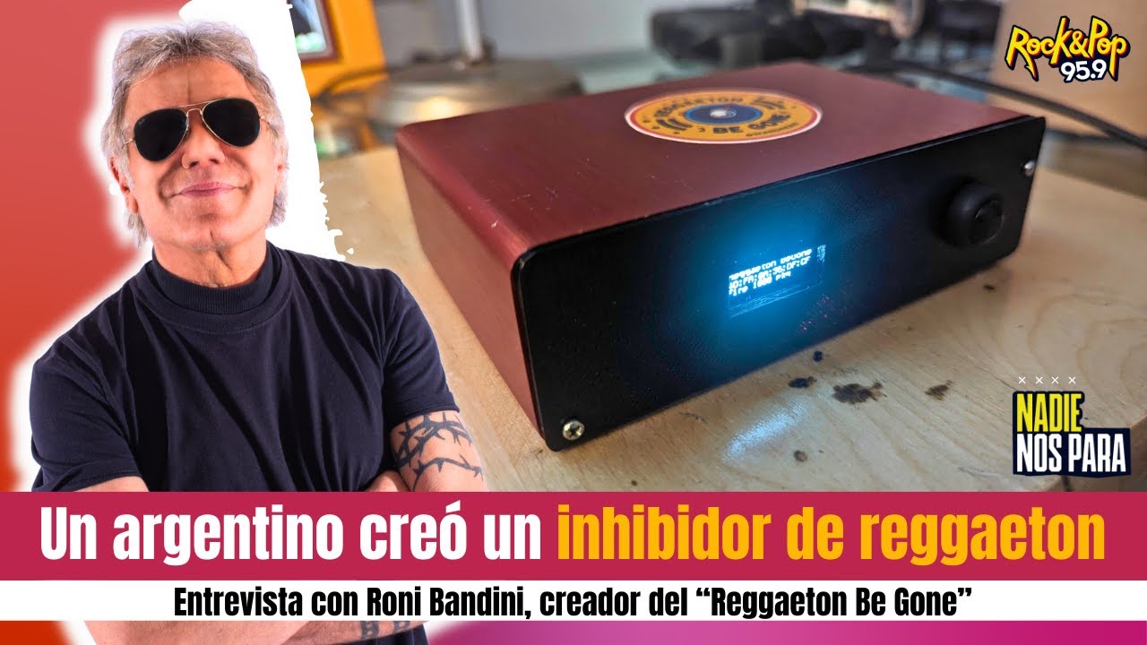 Roni Bandini, creador del "Reggaeton Be Gone", la máquina inhibidora de reggaeton - YouTube