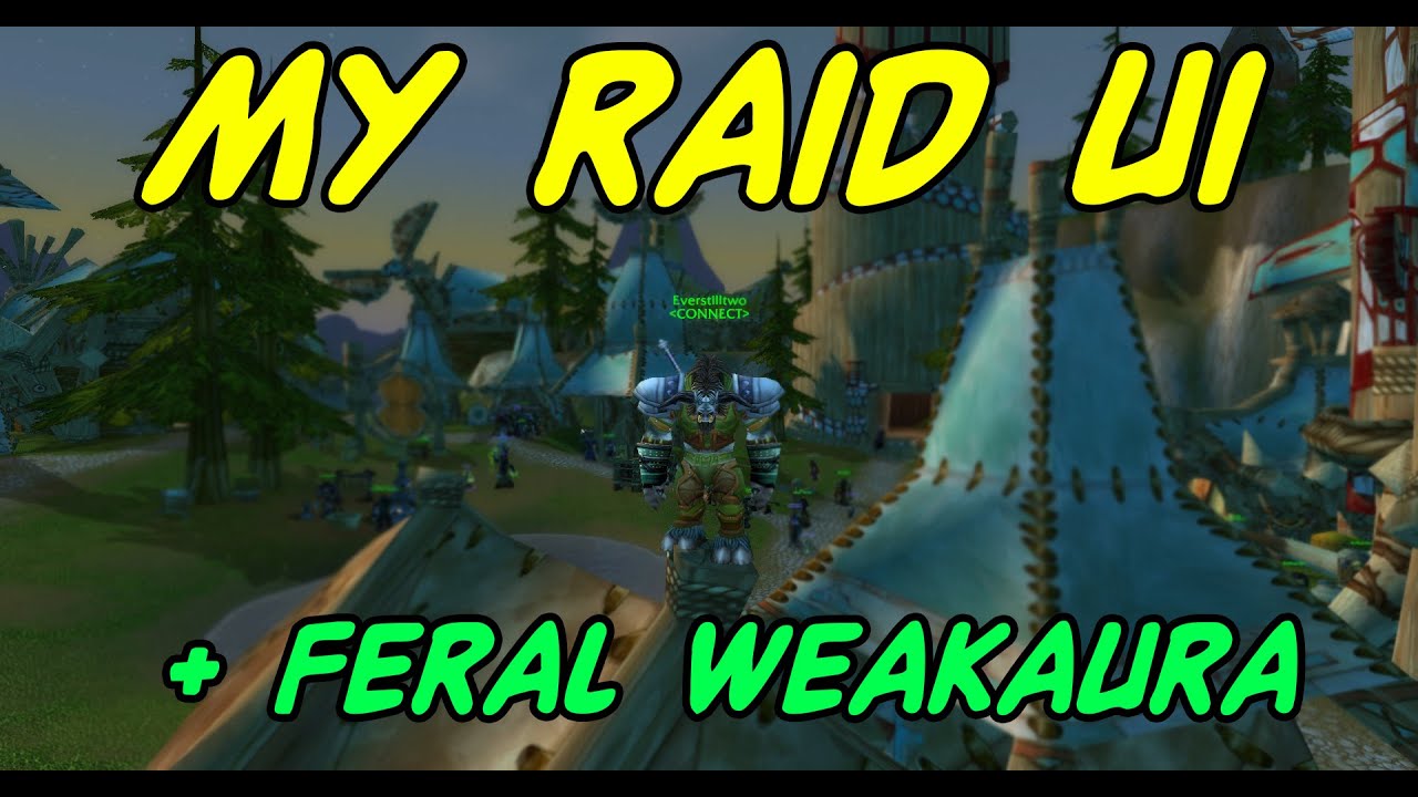 Raid UI + Feral Weakaura | Season of Discovery - YouTube