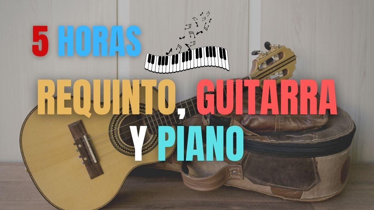 🎸 REQUINTO GUITARRA Y PIANO 🎹 | 5 HORAS - Alabanza acústica - YouTube Music
