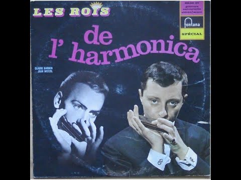 LES ROIS DE L HARMONICA - claude garden et jean wetzel - YouTube