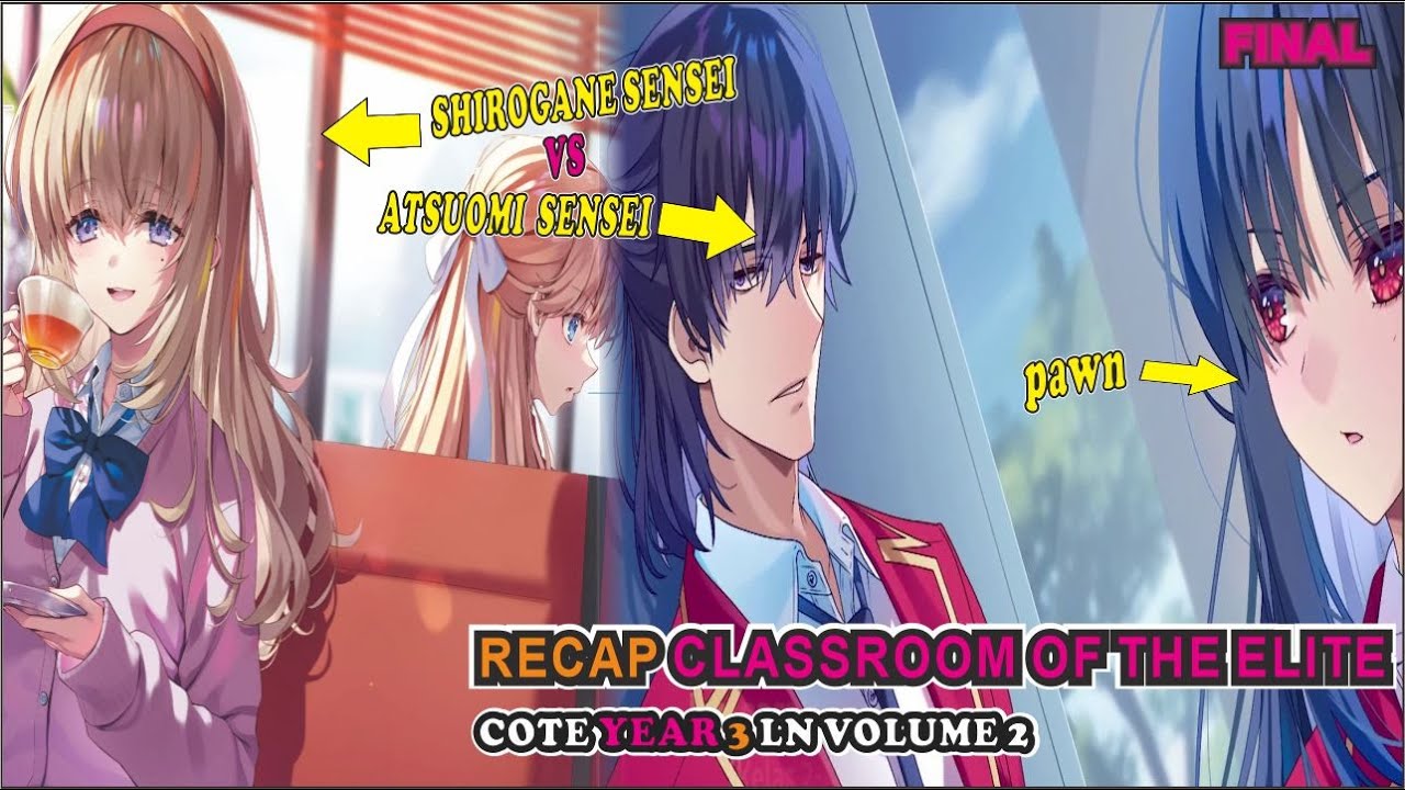 COTE Year 3 Volume 2 Final – Ayanokoji’s First Love?!” - YouTube