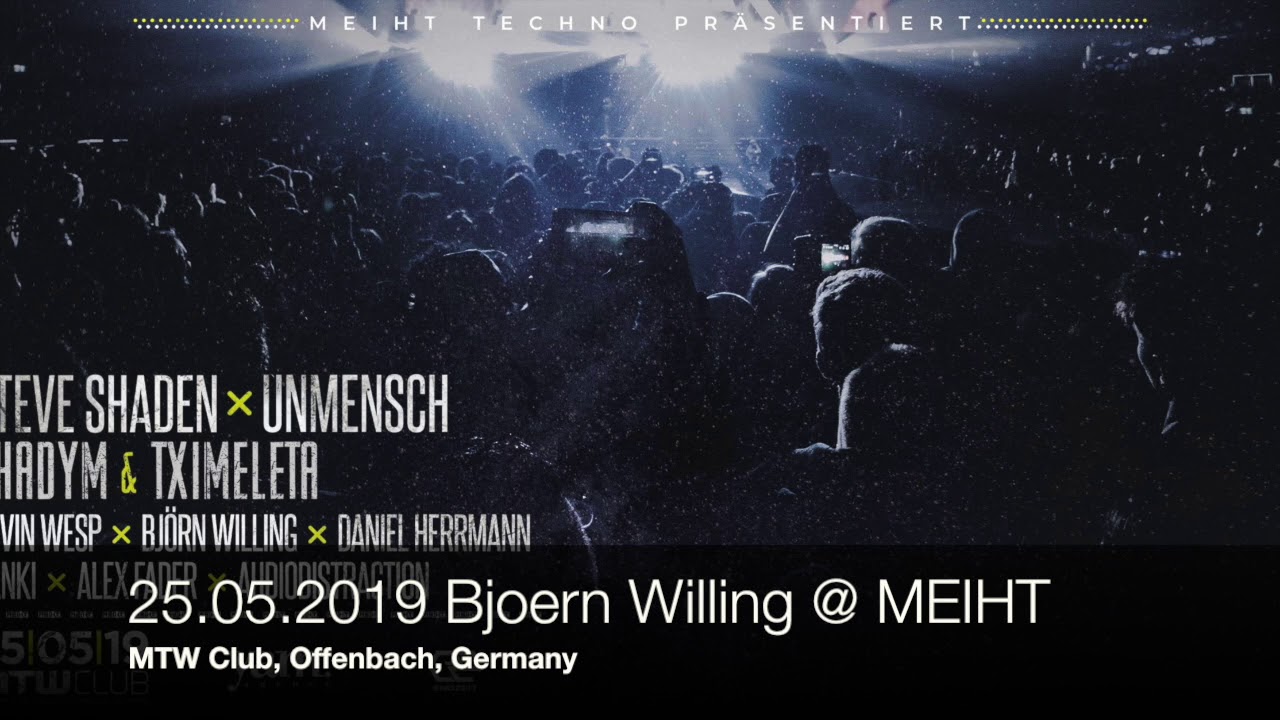 25 05 2019 Bjoern Willing @ MEIHT at MTW Club, Offenbach - YouTube