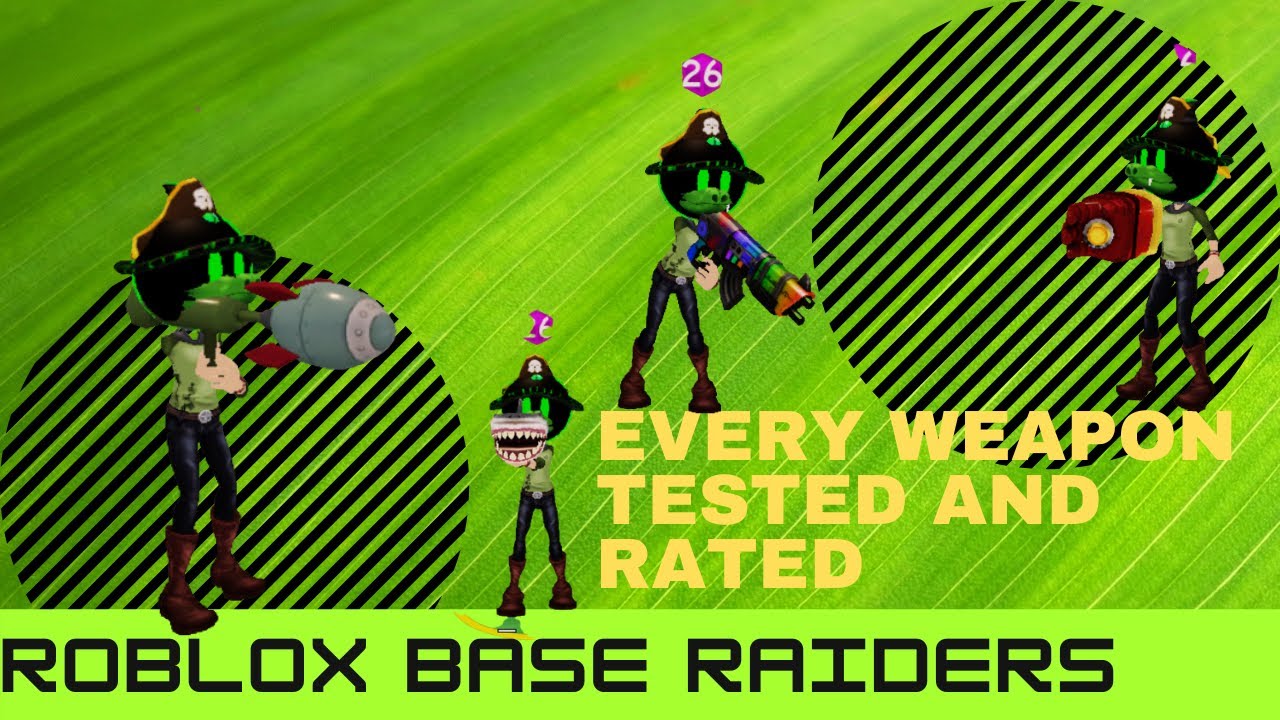 Base Raiders All Weapons Tested And Rated - YouTube