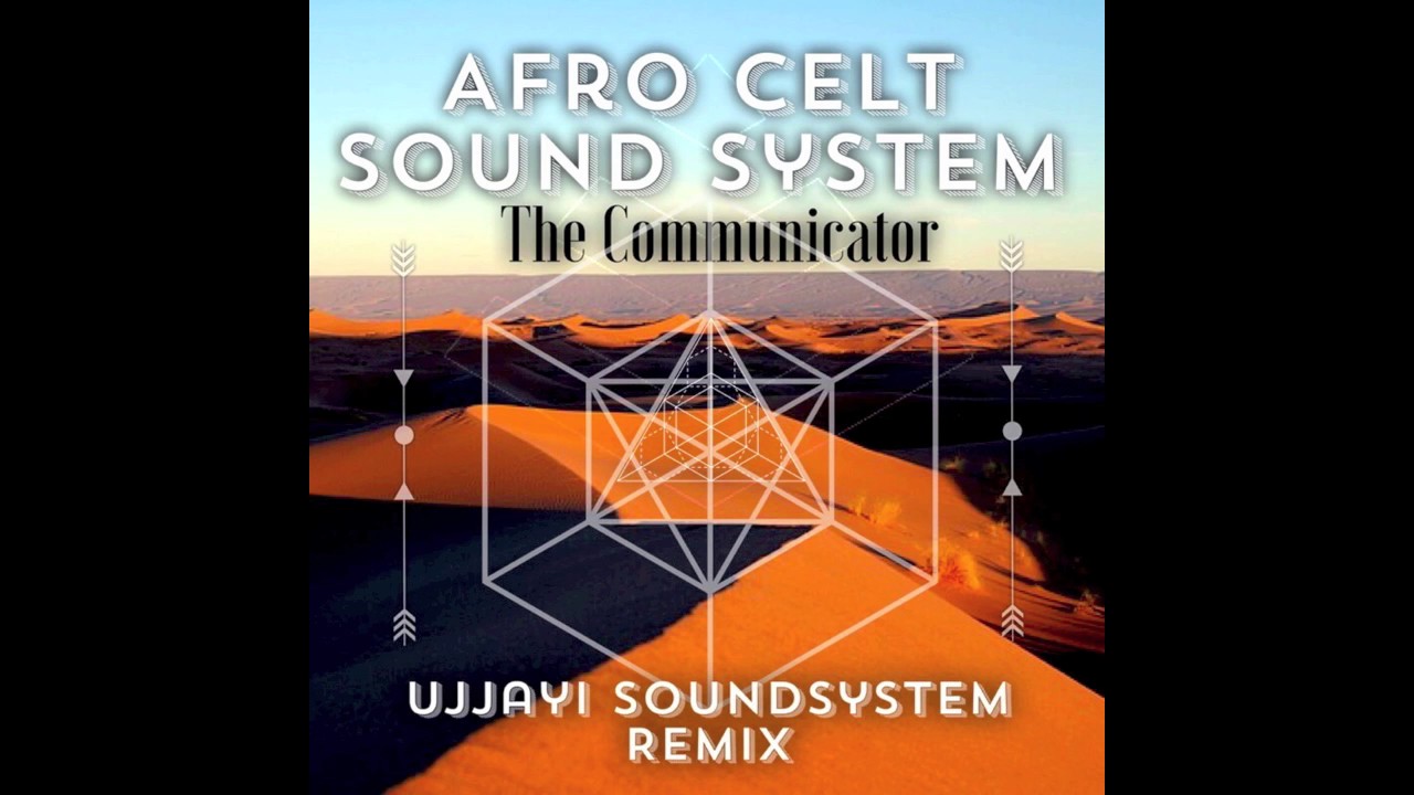 Afro Celt Sound System - Communicator - Ujjayi Soundsystem Remix - YouTube