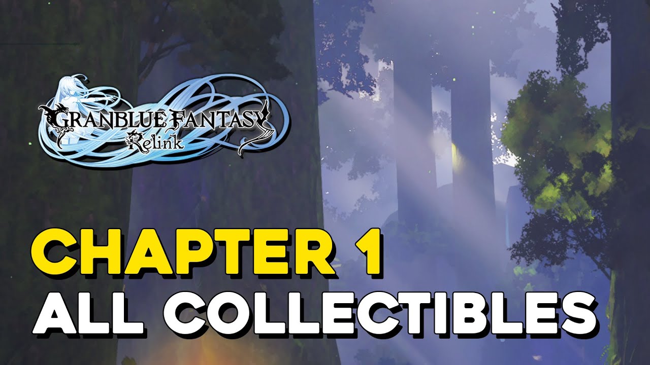Granblue Fantasy Relink Chapter 1 All Collectible Locations (All Chests ...