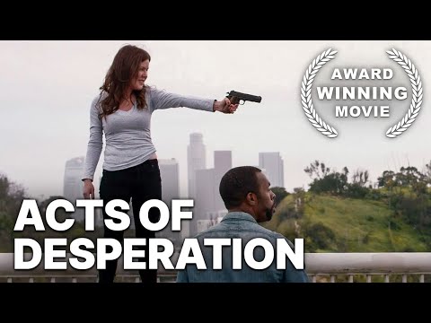Acts of Desperation | Thriller Movie